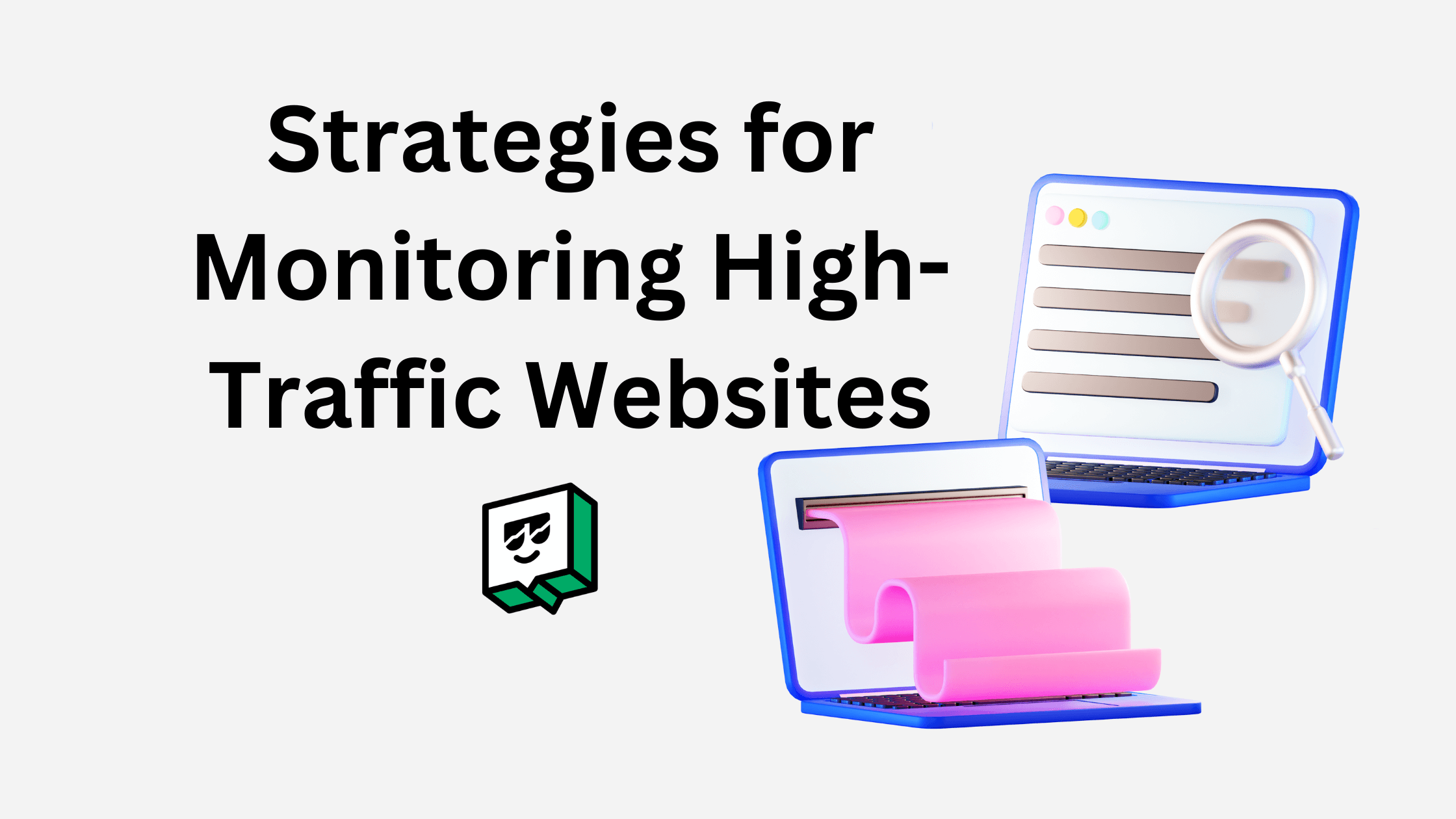 Strategies for Monitoring High-Traffic Websites