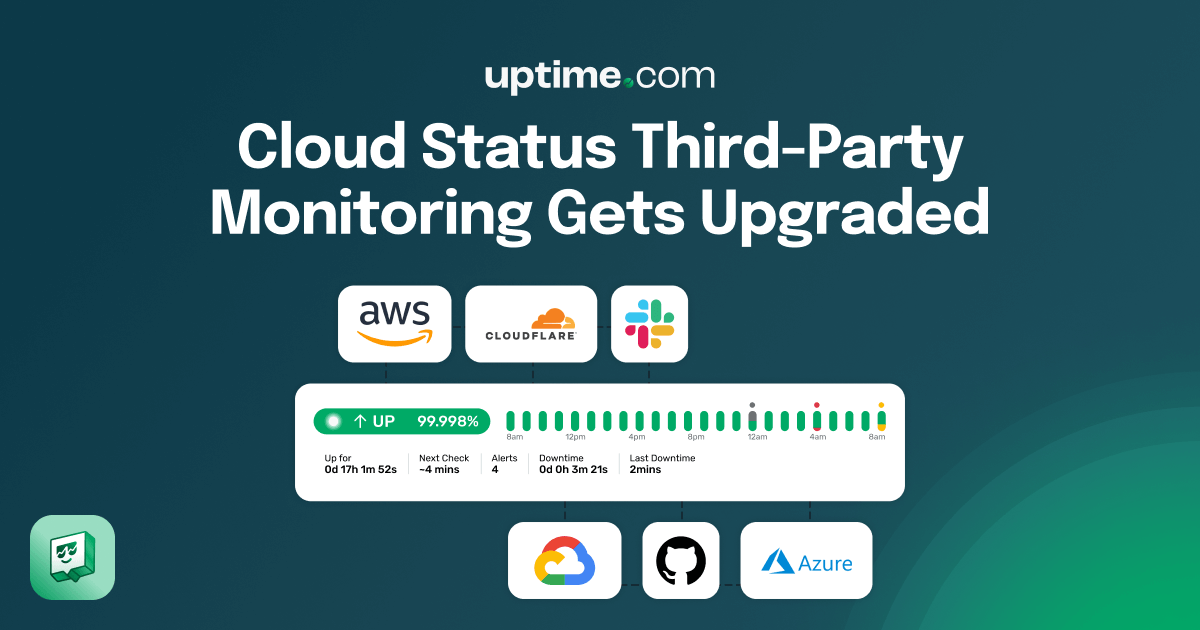 Cloud Status Third-Party Monitoring Gets Upgraded!